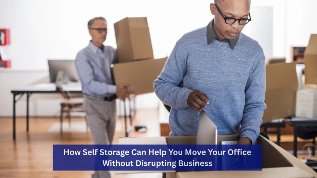 How Self Storage Supports Smooth Office Moves